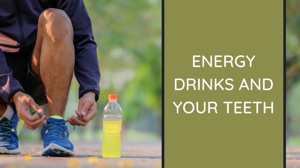 Energy Drinks And Your Teeth » Woodborough House Dental Practice
